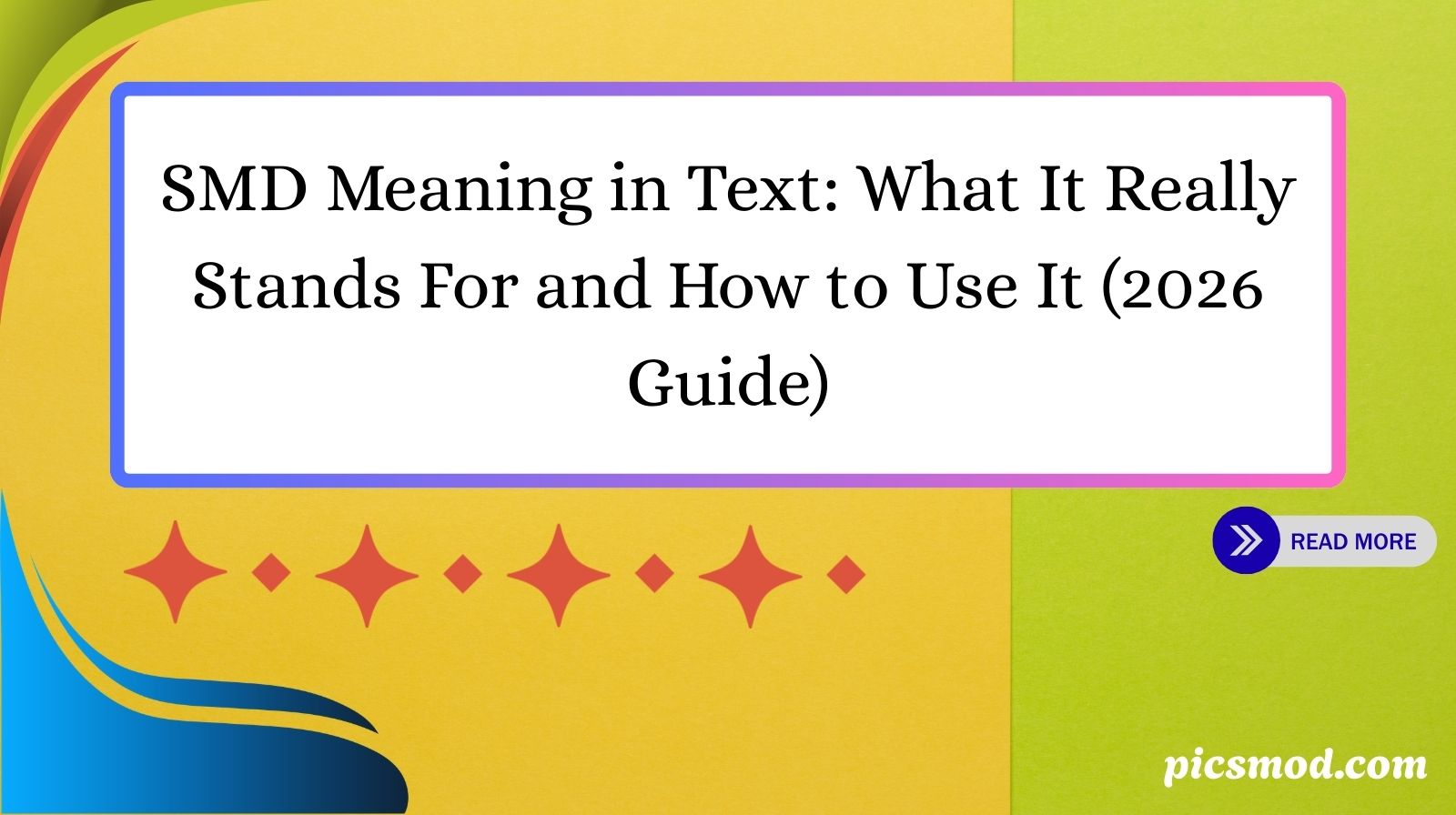 SMD Meaning in Text: What It Really Stands For and How to Use It (2026 ...